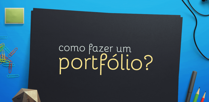 Como Fazer Um Portfólio O Que é Exemplos
